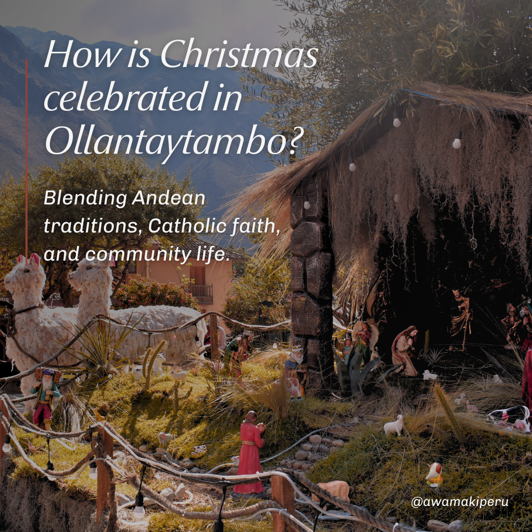 How is Christmas celebrated in Ollantaytambo? – Awamaki